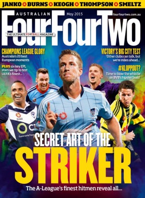 Australian Four Four Two Magazine May 2015 issue – Get your digital copy