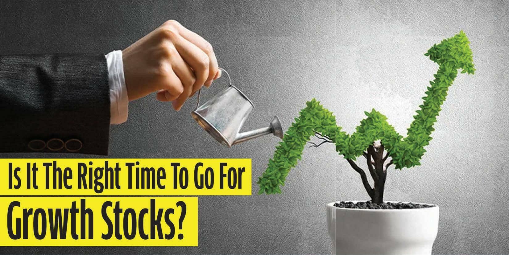Is It The Right Time To Go For Growth Stocks? | Dalal Street Investment ...